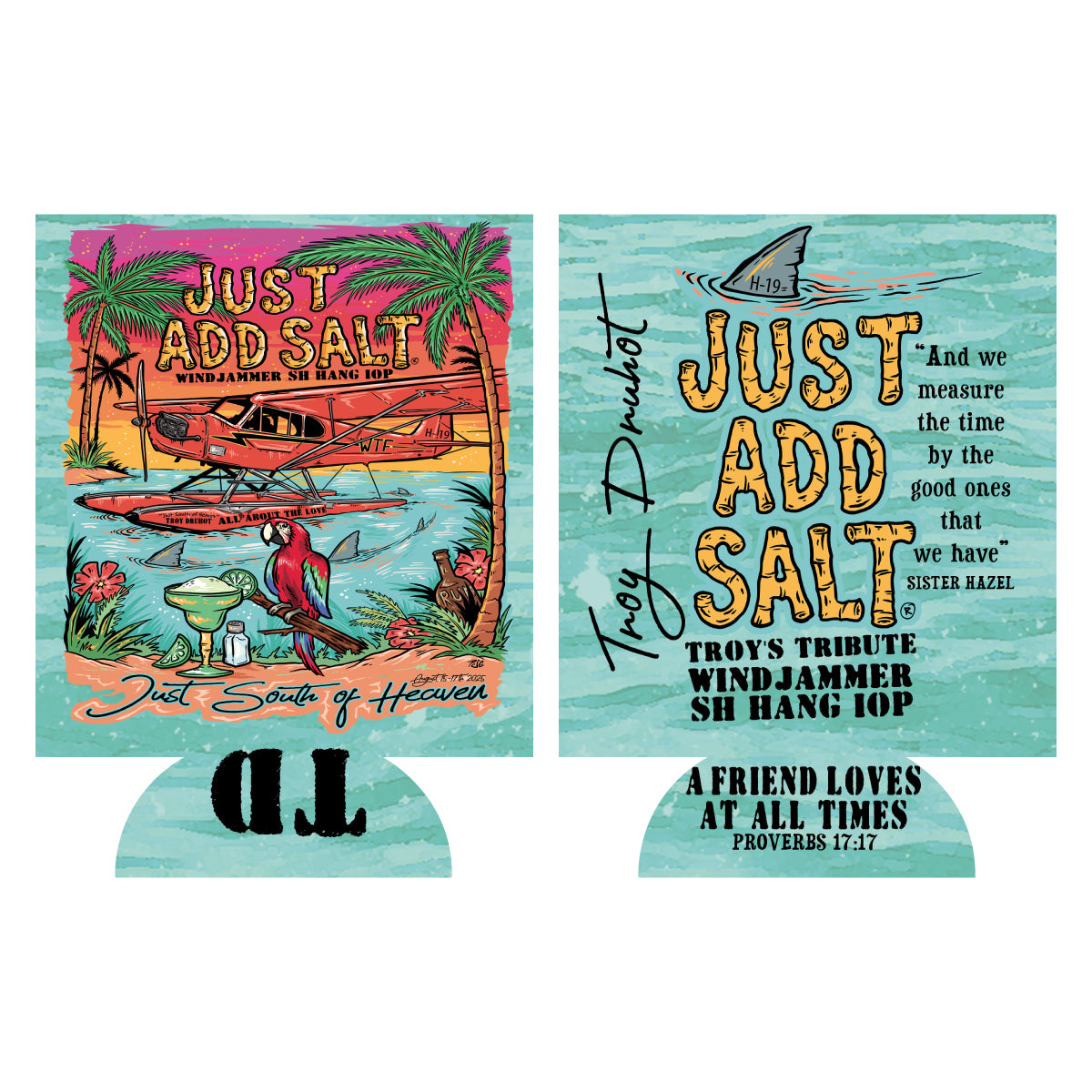 Just Add Salt Windjammer Troy's Tribute SH Hang IOP 25 Koozie